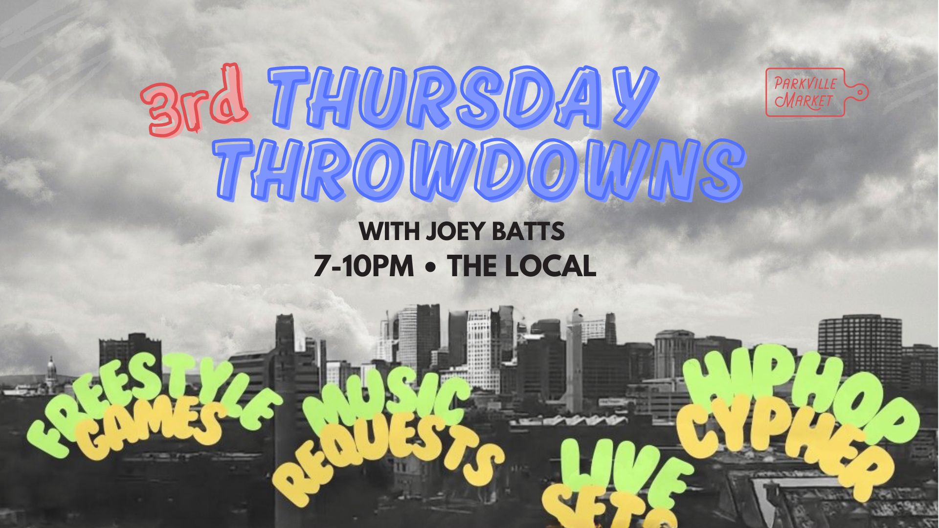 3rd Thursday Throwdowns with Joey Batts - Parkville Market